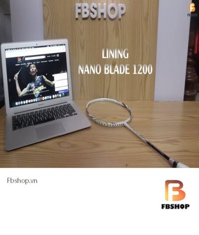 Vợt cầu lông Lining Nano Blade 1200 | Siêu phẩm với sợi carbon